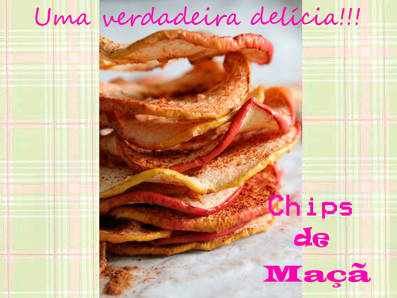 Chips de Maçã - Veja a Receita: